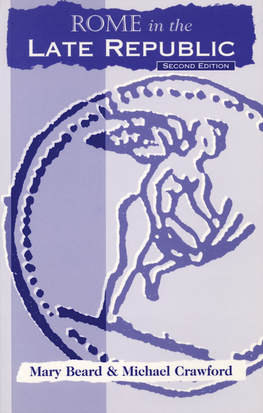 Rome in the Late Republic: : Mary Beard: Bristol Classical Press ...