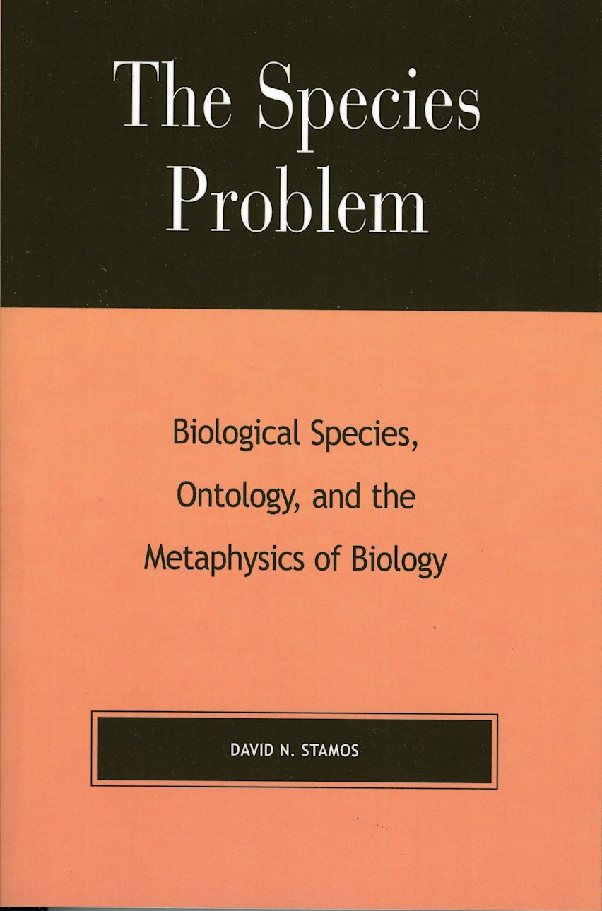 The Species Problem: Biological Species, Ontology, and the Metaphysics ...