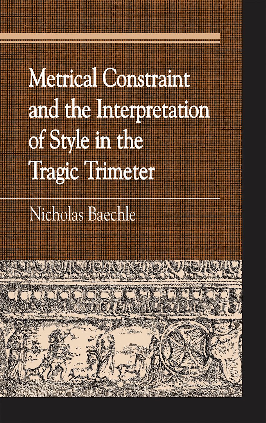 Metrical Constraint and the Interpretation of Style in the Tragic ...