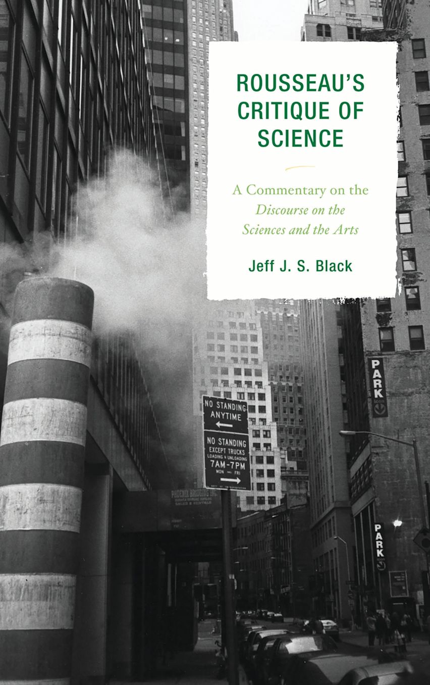 Rousseau's Critique of Science: A Commentary on the Discourse on the ...