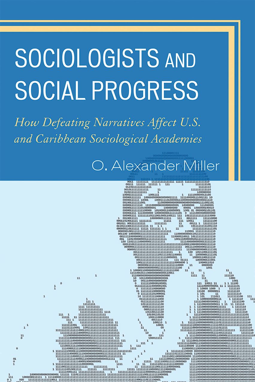 Sociologists and Social Progress: How Defeating Narratives Affect U.S ...