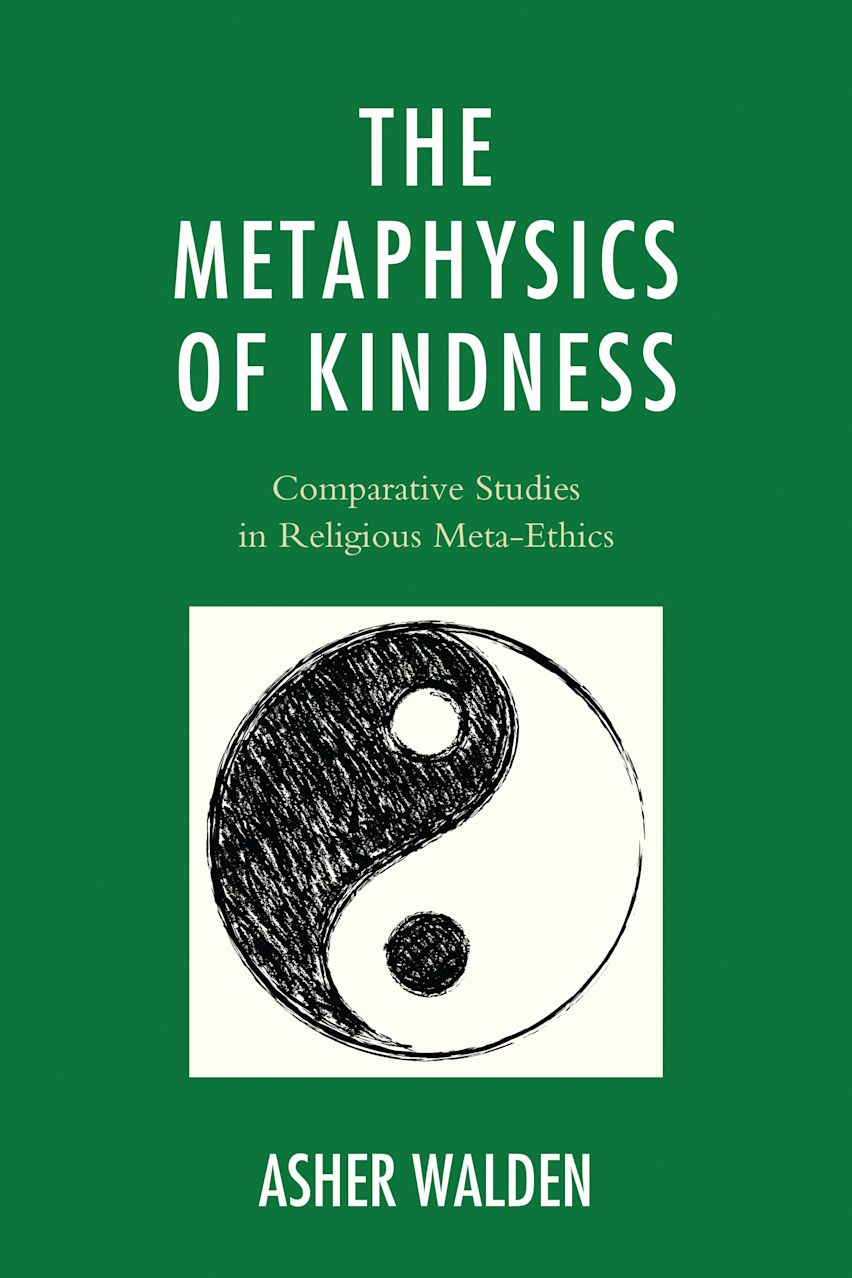 The Metaphysics of Kindness: Comparative Studies in Religious Meta ...