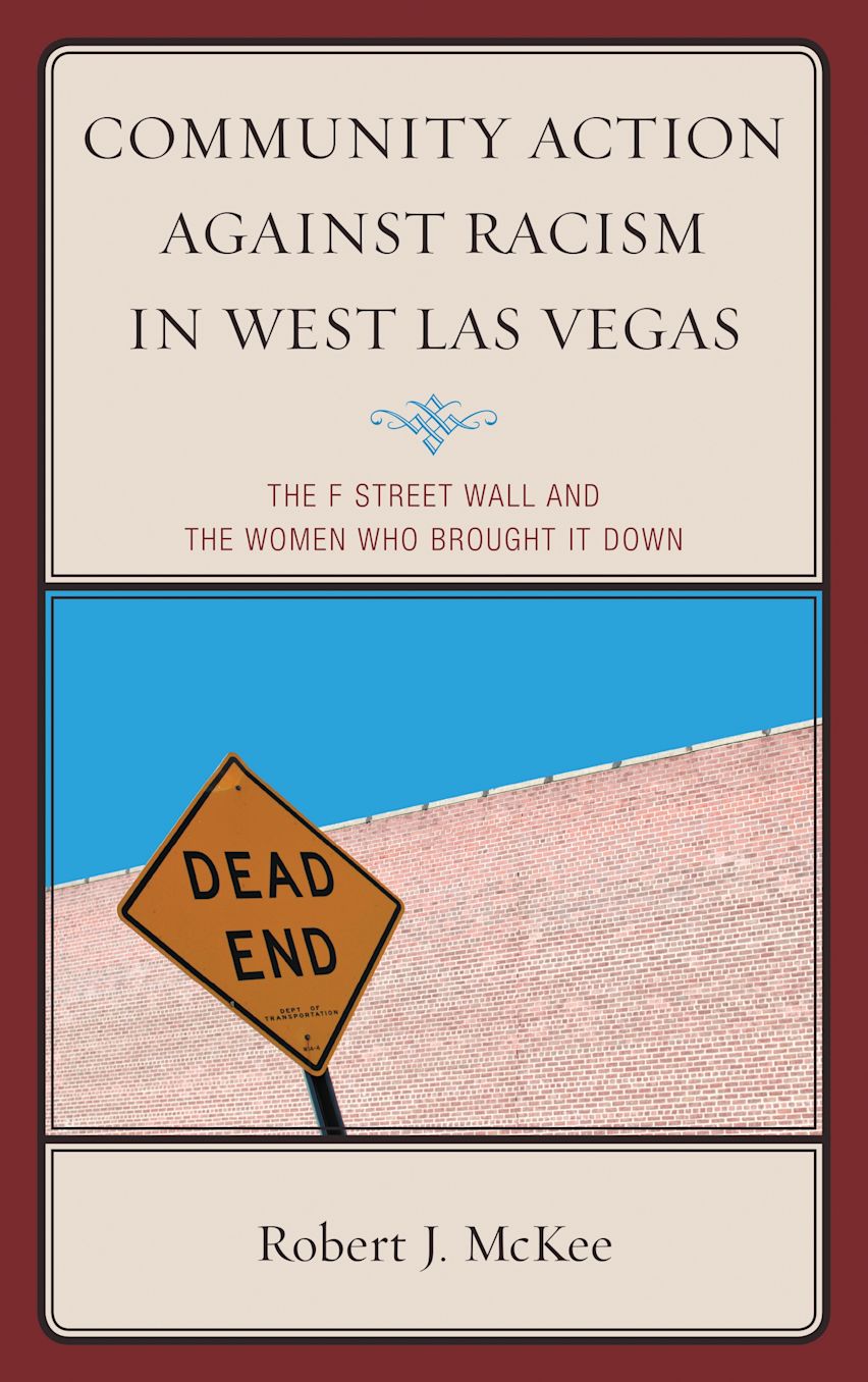 Community Action against Racism in West Las Vegas: The F Street Wall ...