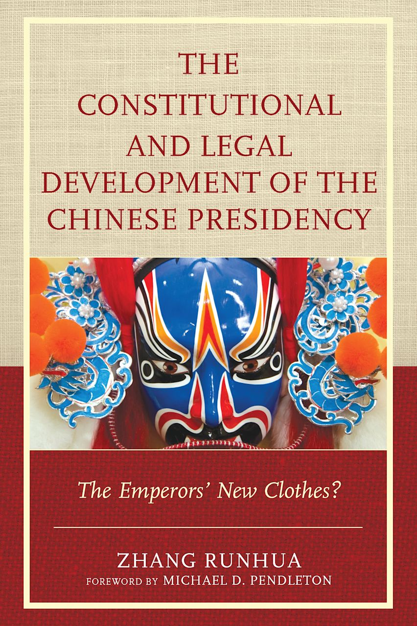 The Constitutional and Legal Development of the Chinese Presidency: The ...