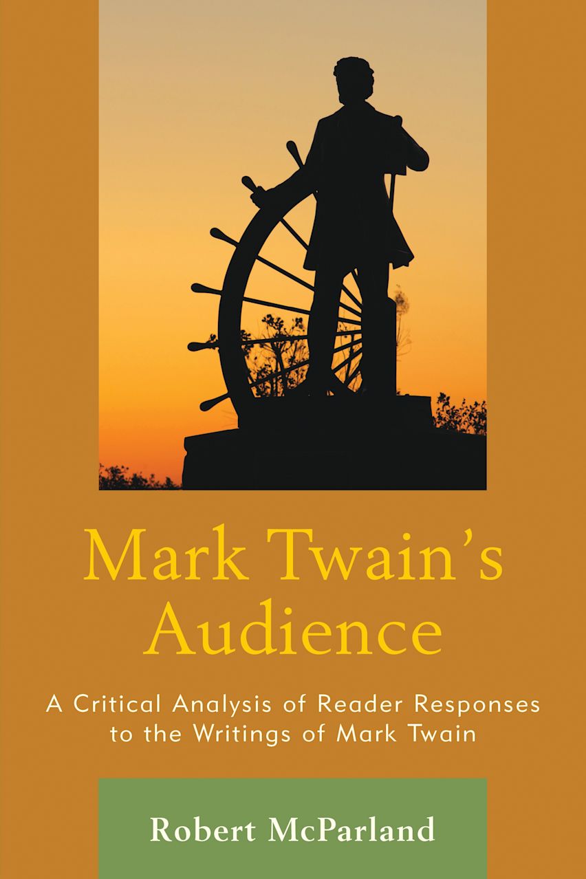 Mark Twain's Audience: A Critical Analysis of Reader Responses to the ...