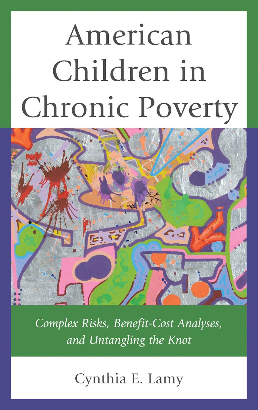 American Children in Chronic Poverty: Complex Risks, Benefit-Cost ...