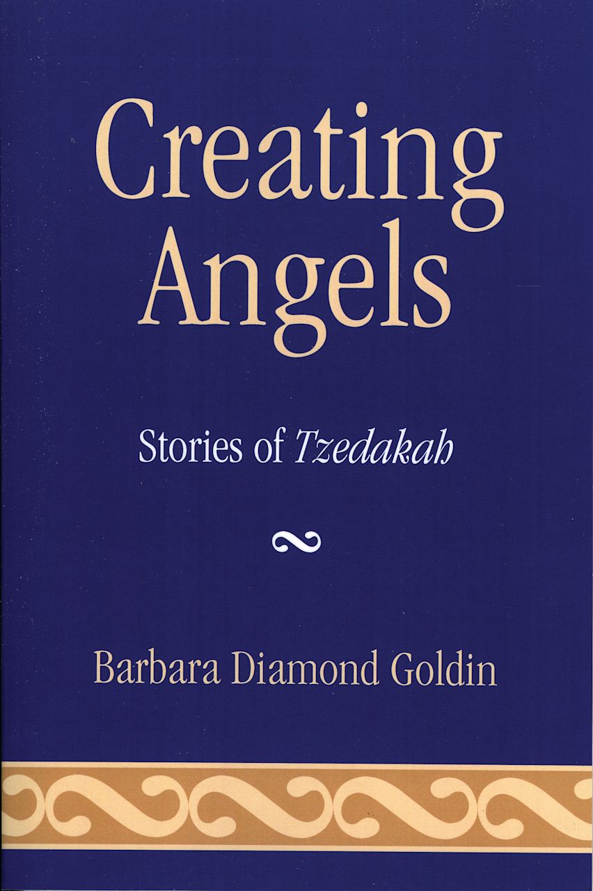 Creating Angels: Stories of Tzedakah: Barbara Diamond Goldin: Rowman ...