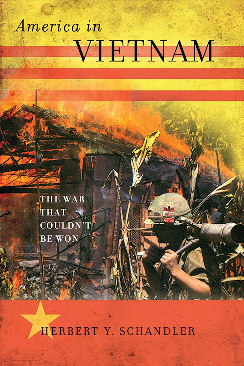 America in Vietnam: The War That Couldn't Be Won: Herbert Y. Schandler ...