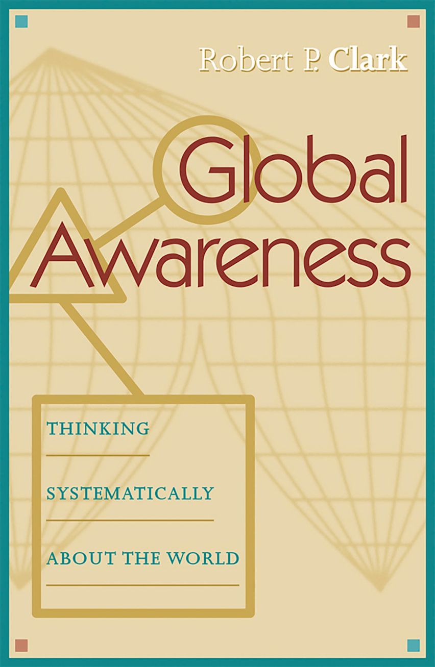 Global Awareness: Thinking Systematically About the World: Robert P ...