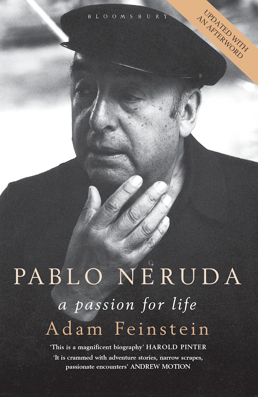 Pablo Neruda: A Passion for Life: Adam Feinstein: Bloomsbury Paperbacks ...