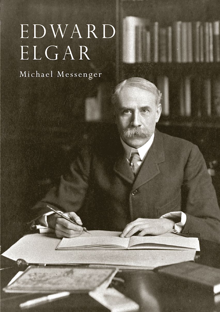 Edward Elgar: : Shire Library Michael Messenger Shire Publications ...