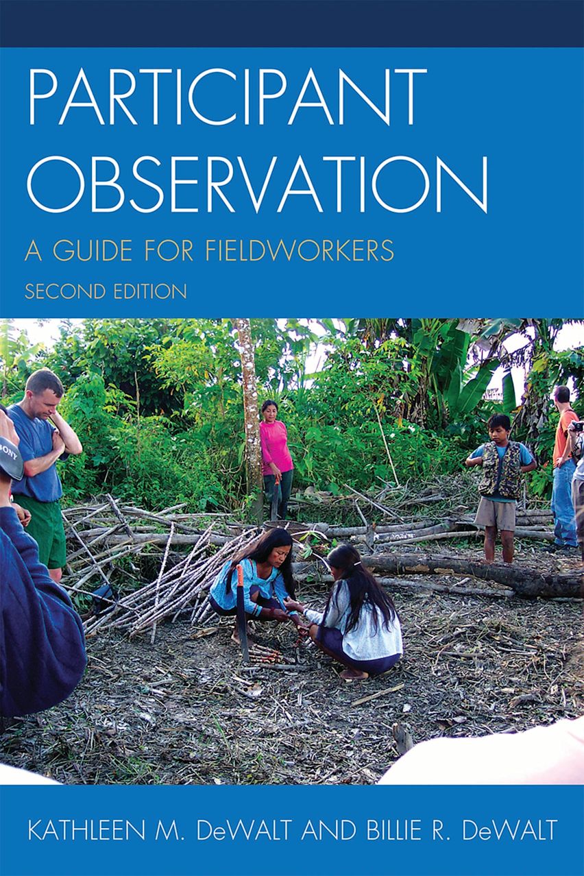 Participant Observation: A Guide for Fieldworkers: Kathleen Musante (DeWalt): AltaMira Press ...