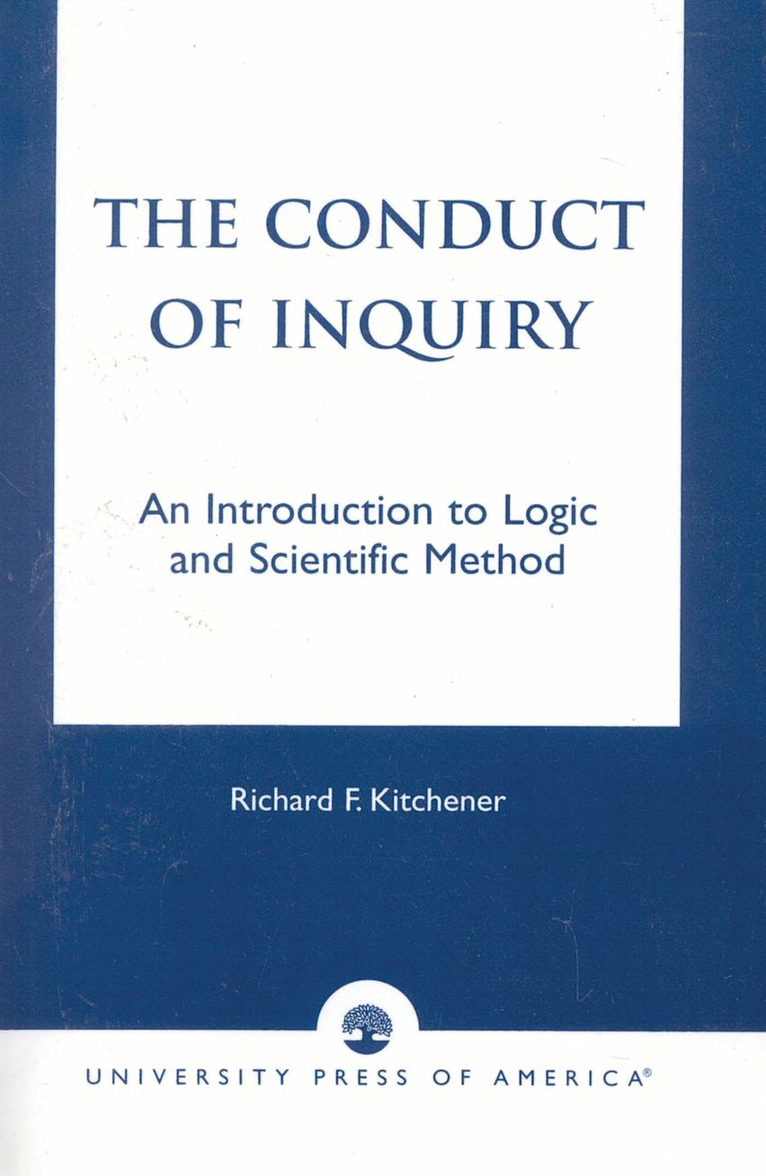 The Conduct of Inquiry: An Introduction of Logic and Scientific Method ...