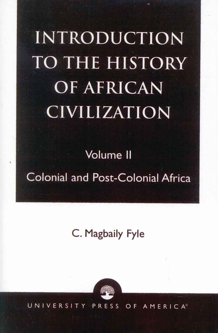 Introduction to the History of African Civilization: Colonial and Post ...