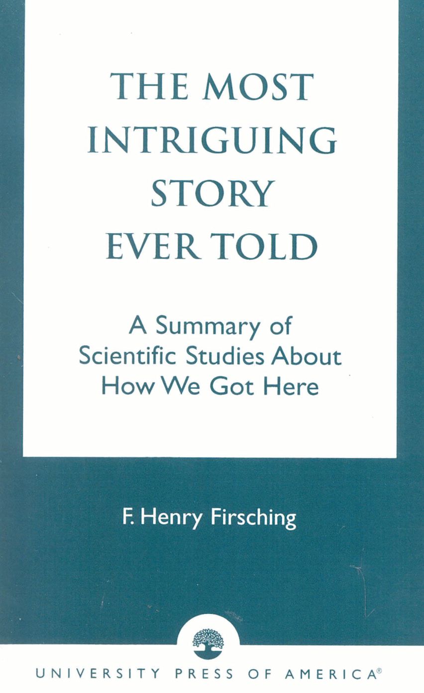 The Most Intriguing Story Ever Told: A Summary of Scientific Studies ...