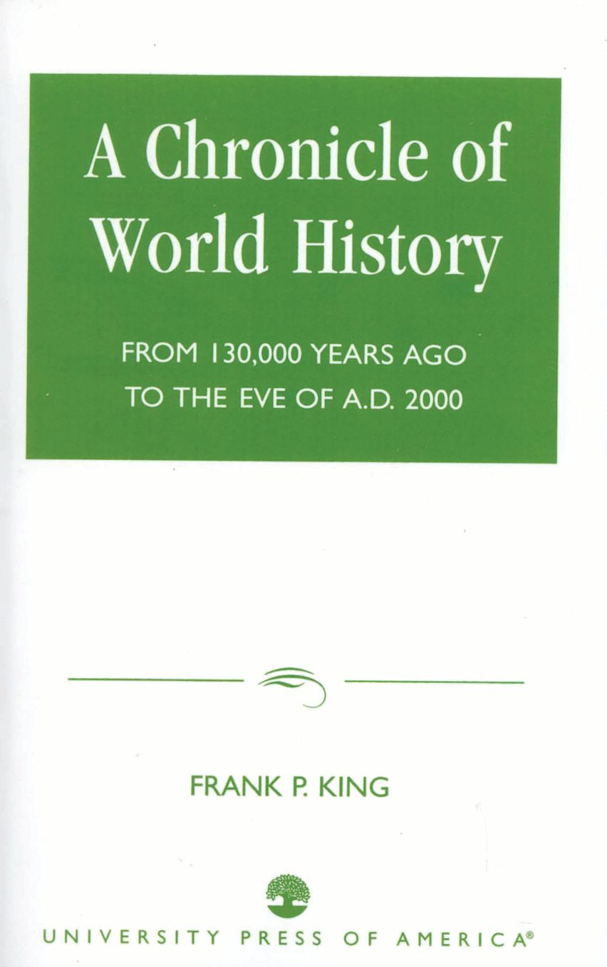 A Chronicle of World History: From 130,000 Years Ago to the Eve of AD ...