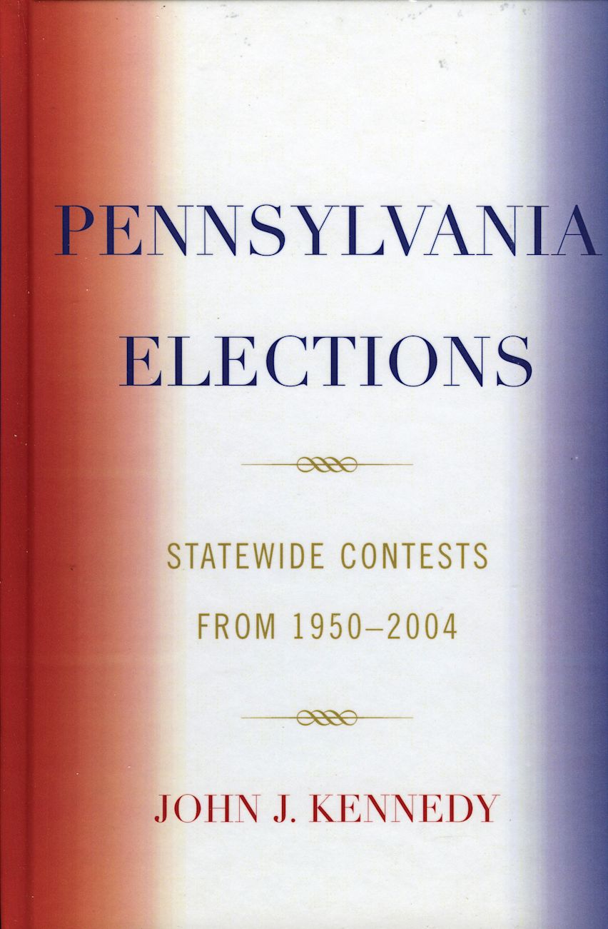 Pennsylvania Elections: Statewide Contests, 1950-2004: John J. Kennedy ...