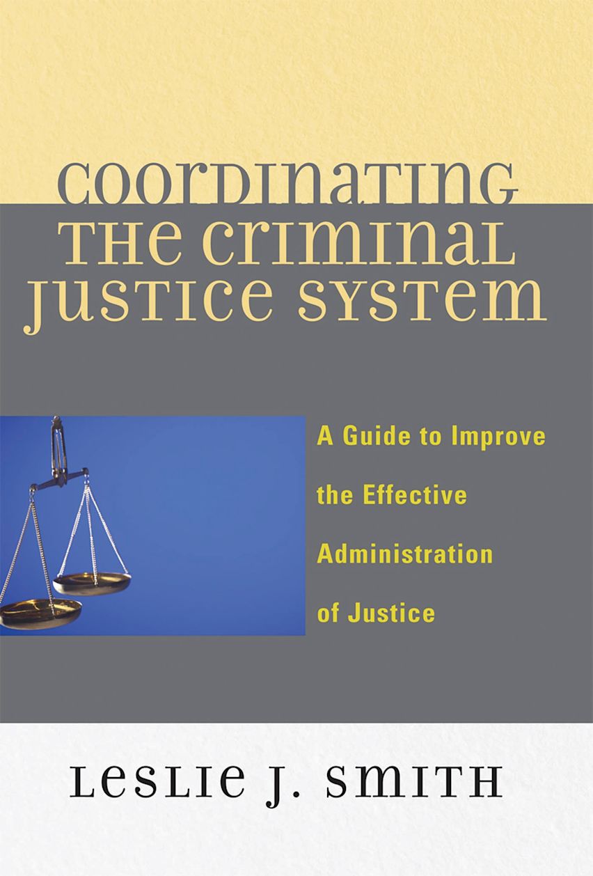 Coordinating the Criminal Justice System: A Guide to Improve the ...
