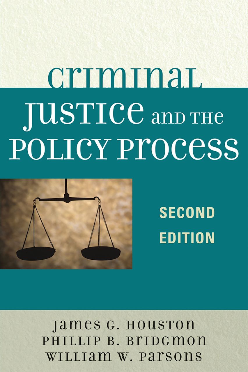 Criminal Justice and the Policy Process: : James G. Houston: University ...