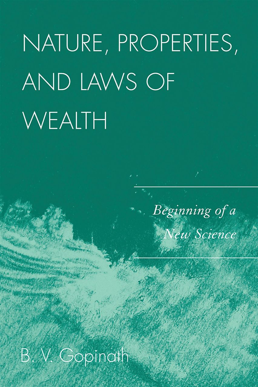 Nature, Properties and Laws of Wealth: Beginning of a New Science: B. V ...