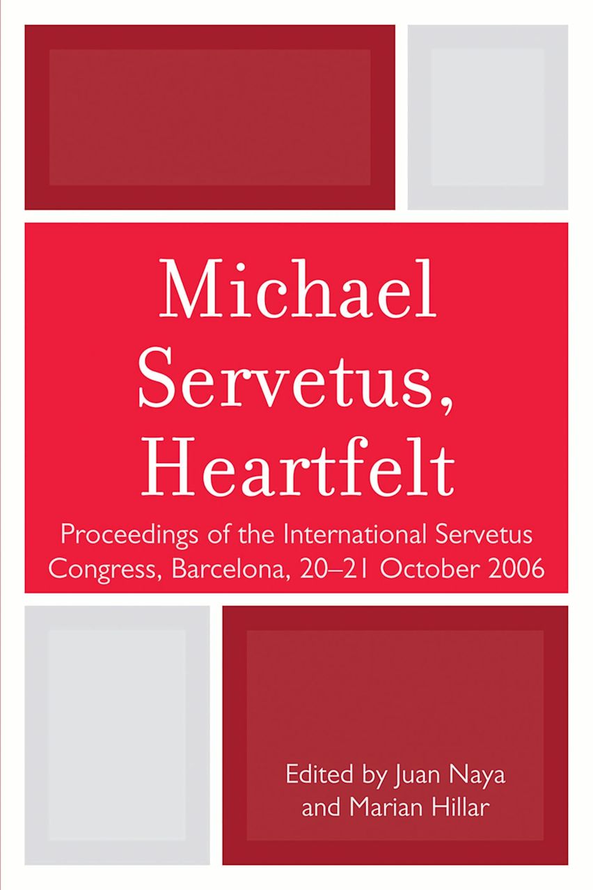 Michael Servetus, Heartfelt: Proceedings of the International Servetus ...