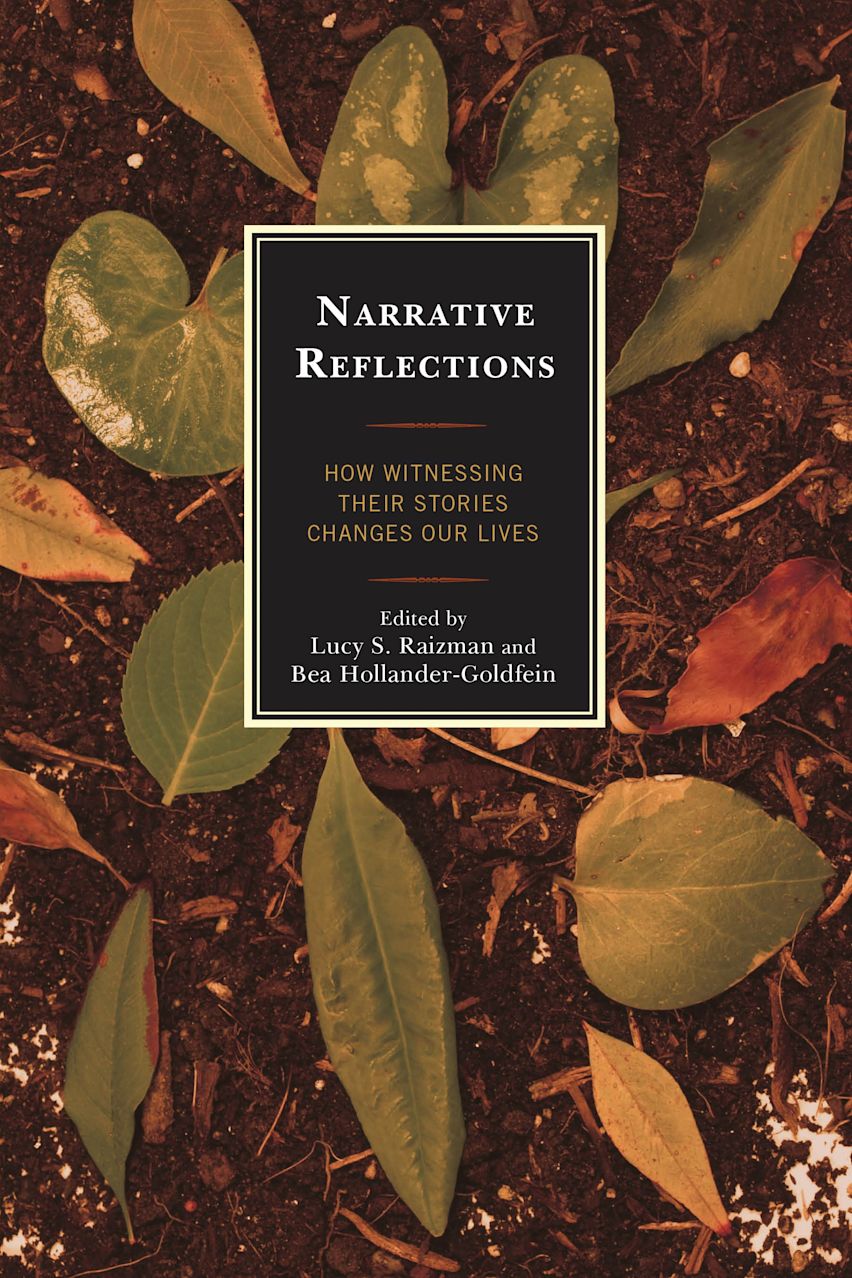 Narrative Reflections: How Witnessing Their Stories Changes Our Lives ...
