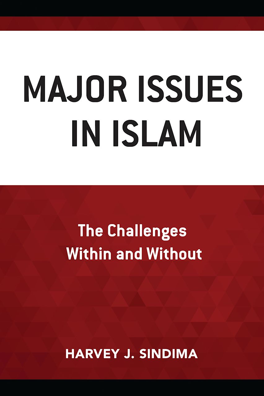 Major Issues in Islam: The Challenges Within and Without: Harvey J ...