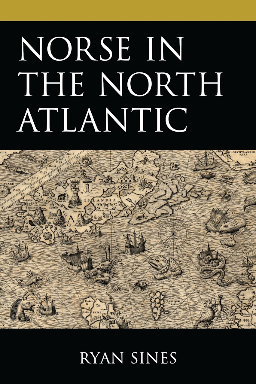 Norse in the North Atlantic: : Ryan Sines: Hamilton Books - Bloomsbury