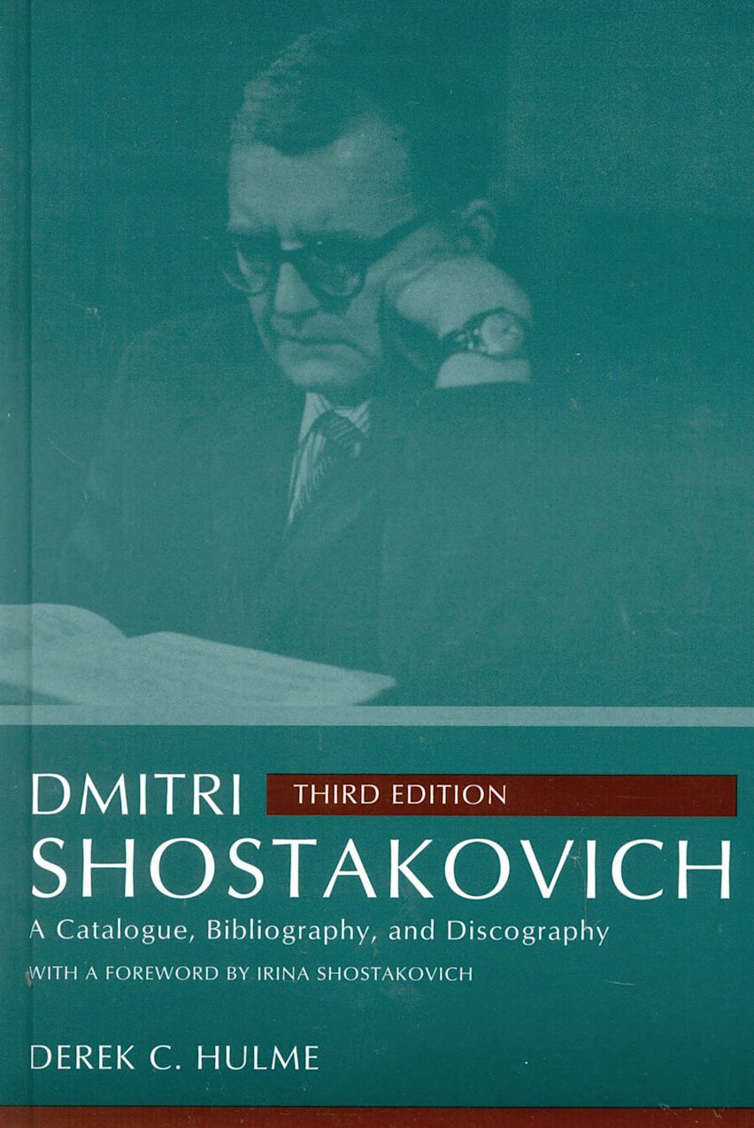 Dmitri Shostakovich: A Catalogue, Bibliography, and Discography: Derek ...