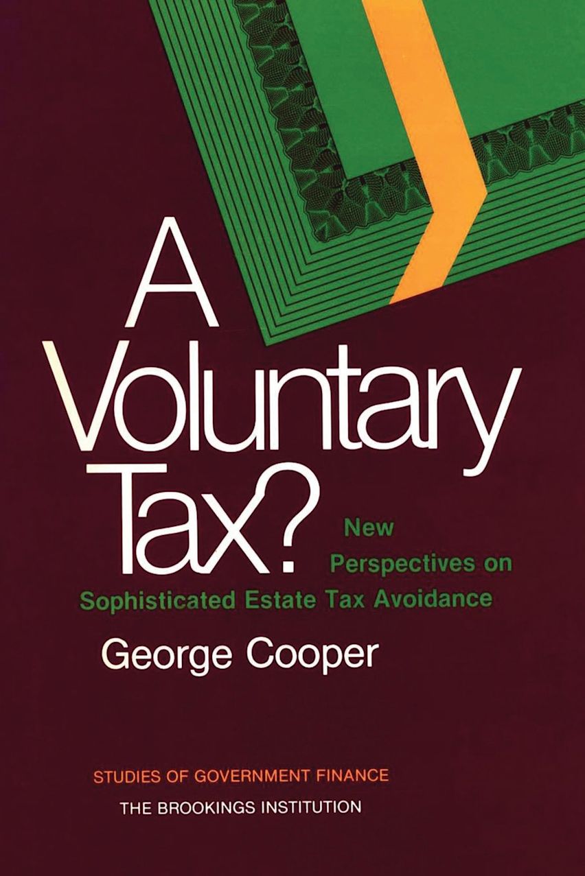 A Voluntary Tax?: New Perspectives on Sophisticated Estate Tax ...