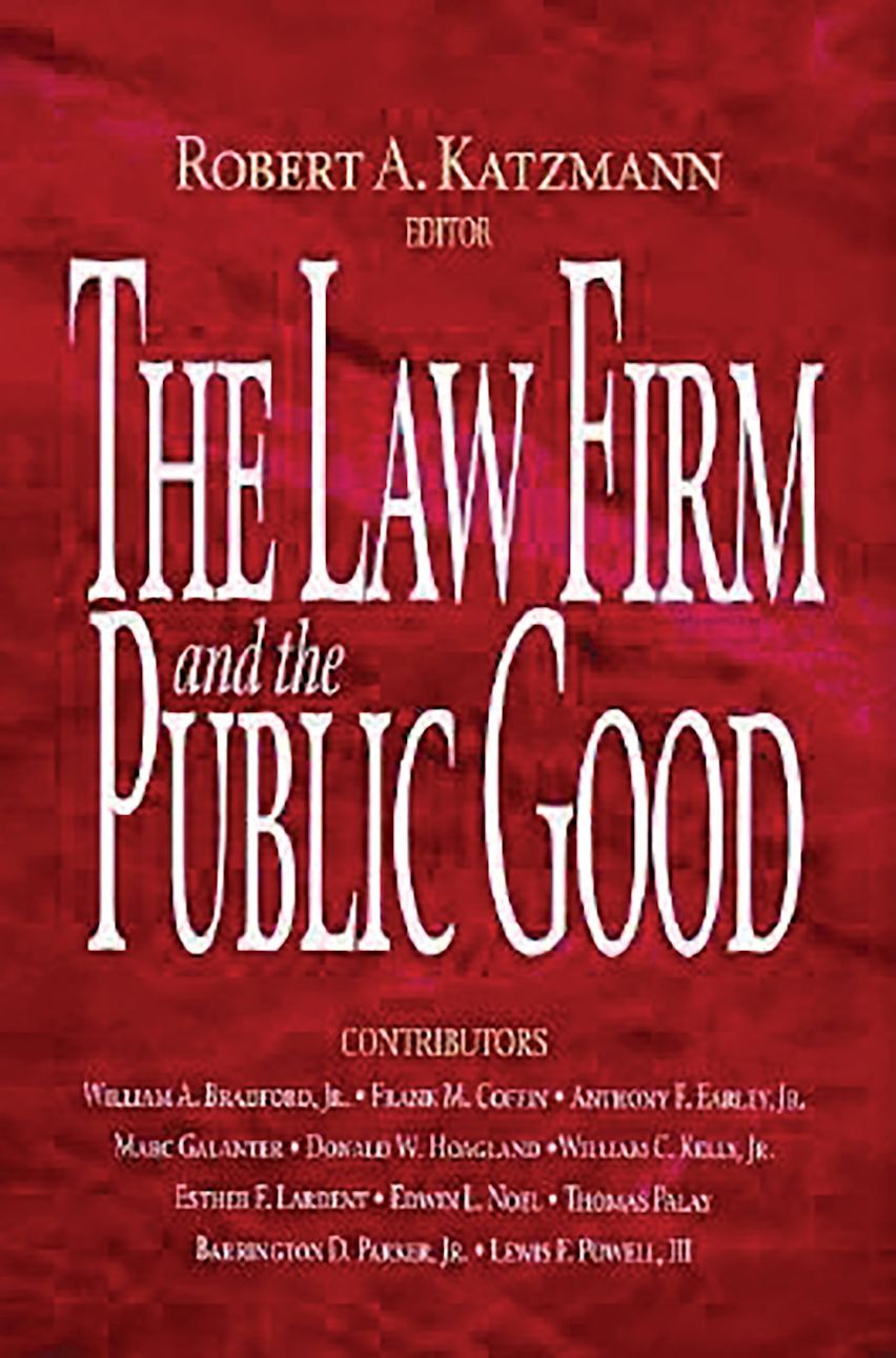 The Law Firm and the Public Good: : Robert A. Katzmann: Brookings ...