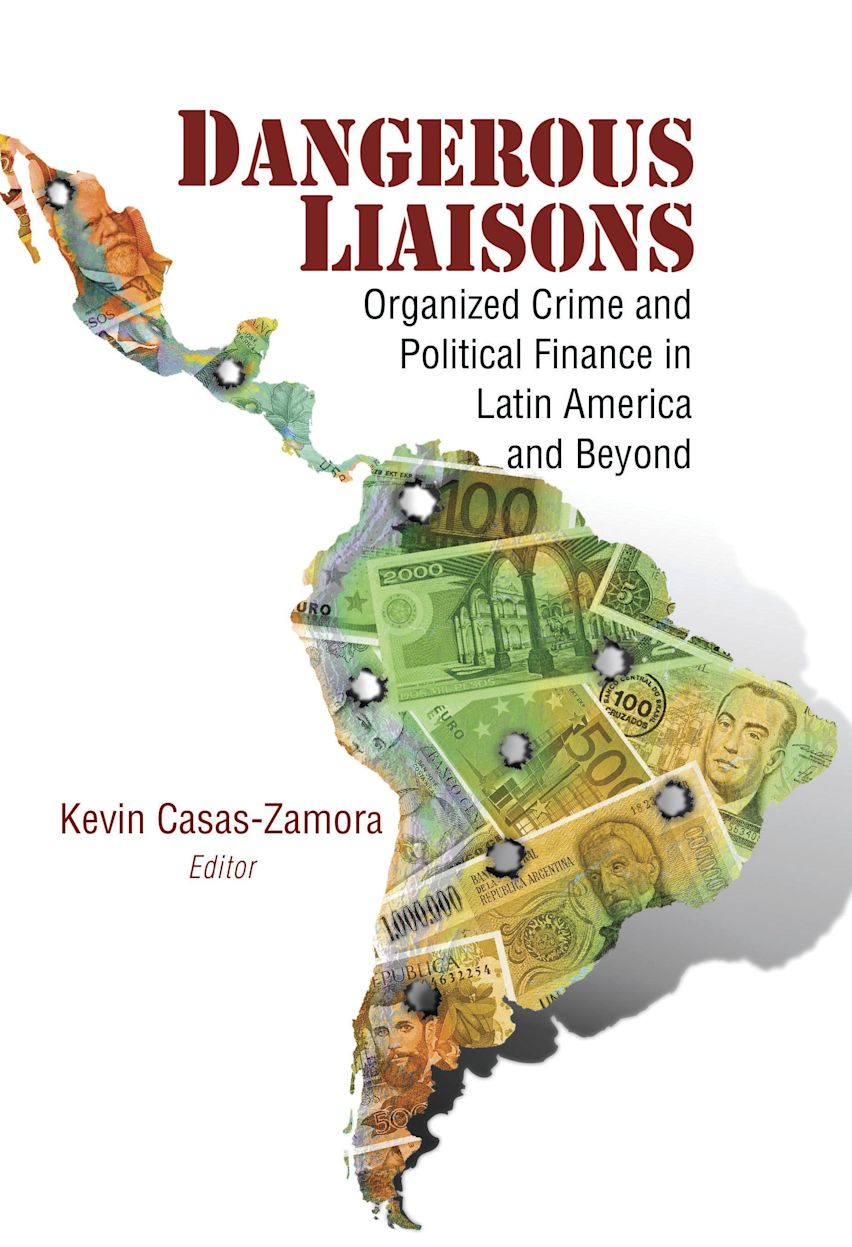 Dangerous Liaisons: Organized Crime and Political Finance in Latin ...
