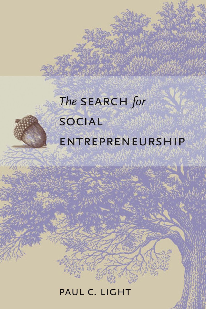 The Search for Social Entrepreneurship: : Paul C. Light: Brookings ...