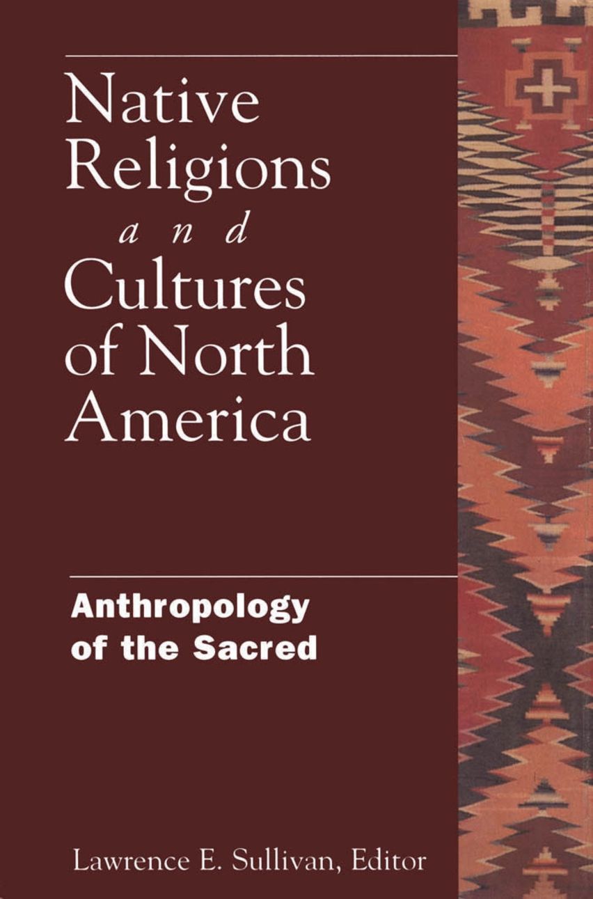 Native Religions and Cultures of North America: Anthropology of the ...