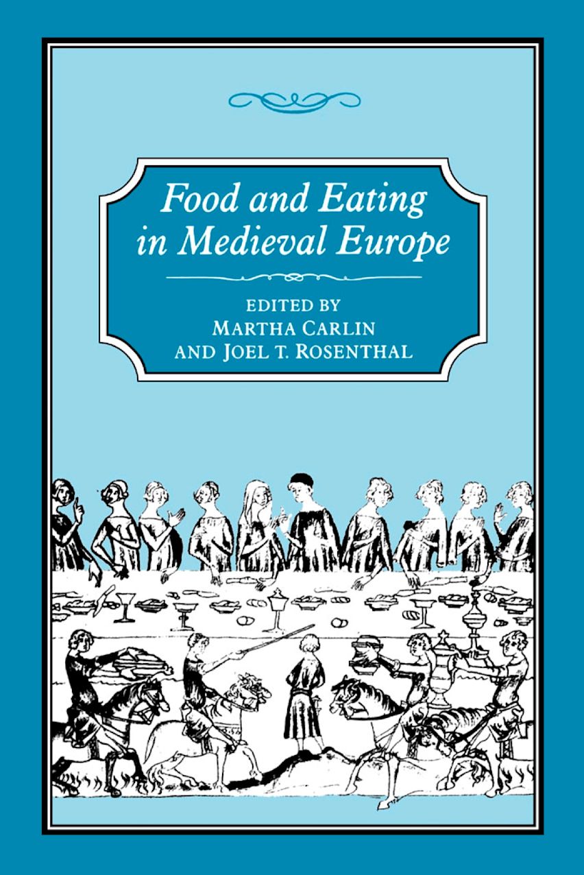 Food and Eating in Medieval Europe: : Martha Carlin: Hambledon Continuum