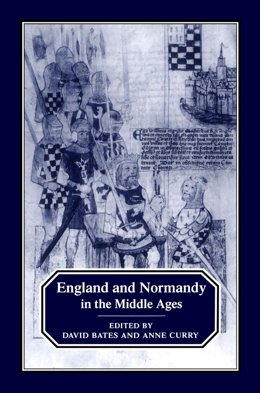 England and Normandy in the Middle Ages: : David Bates: Hambledon Continuum