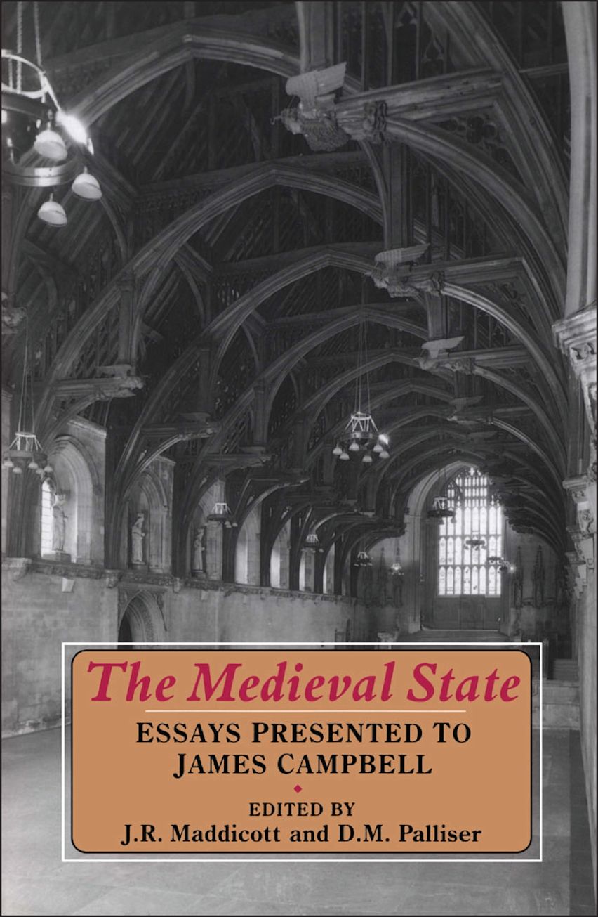Medieval State: Essays Presented to James Campbell: John Maddicott ...