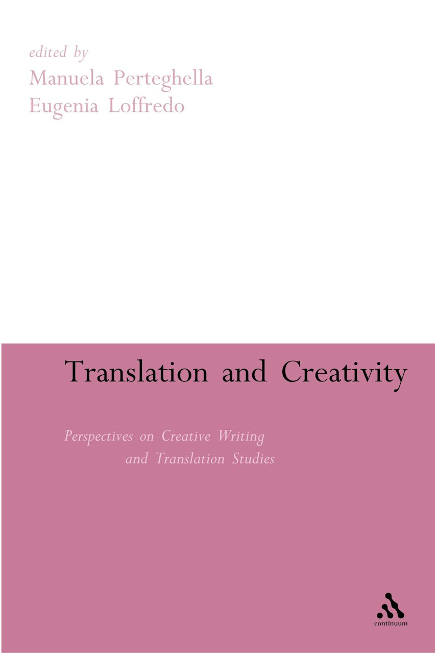 Translation and Creativity: Perspectives on Creative Writing and ...