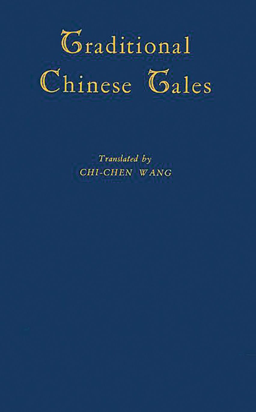 Traditional Chinese Tales.: : Chi-chên Wang: Praeger - Bloomsbury
