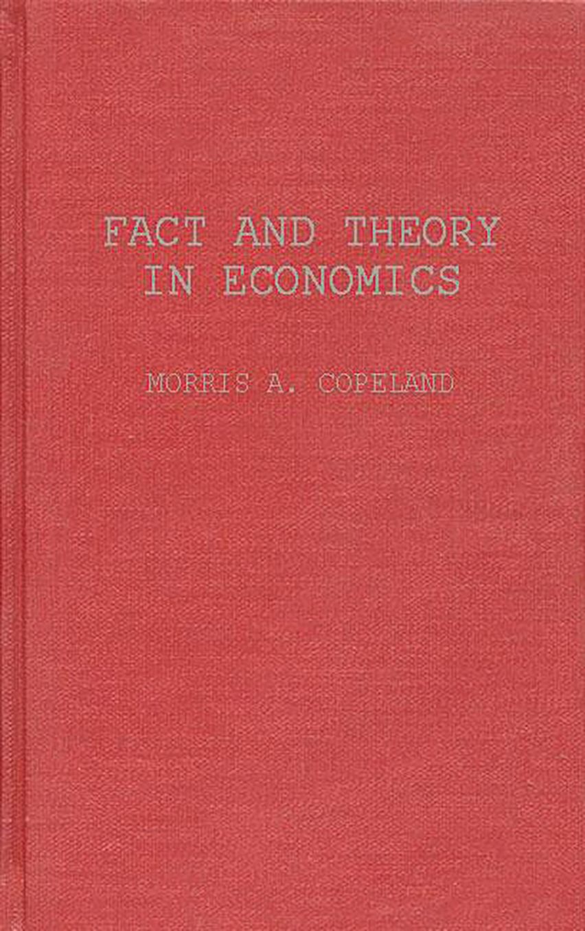 Fact and Theory in Economics: The Testament of an Institutionalist ...