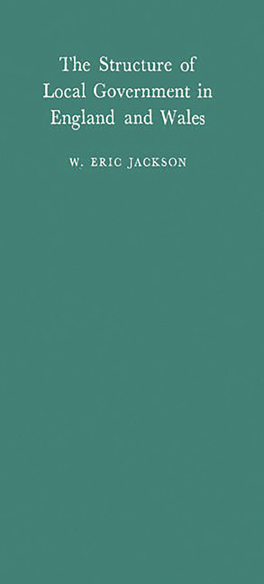 The Structure of Local Government in England and Wales.: : Praeger