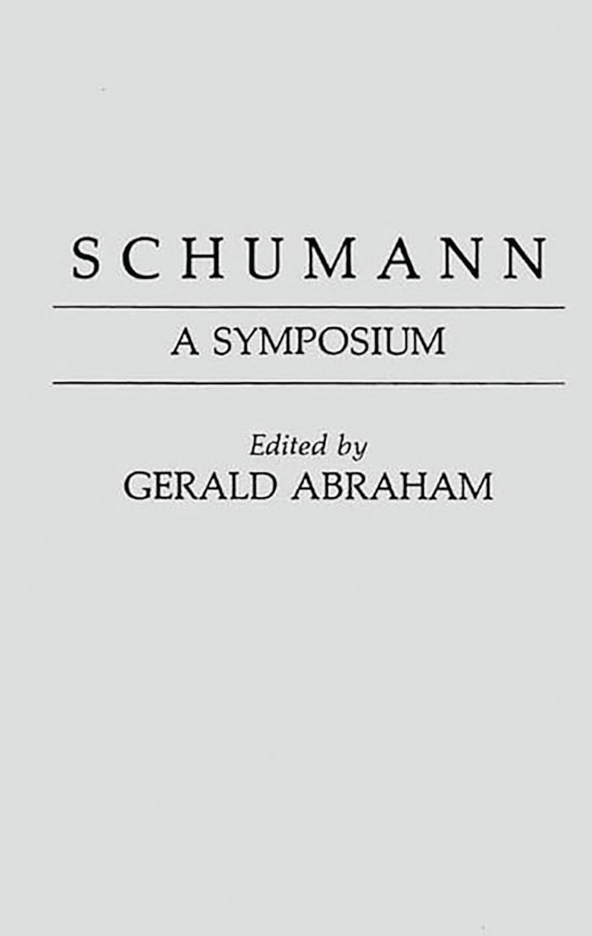 Schumann: A Symposium: Praeger - Bloomsbury