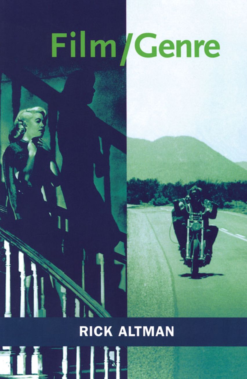 Film/Genre: : Rick Altman: British Film Institute - Bloomsbury