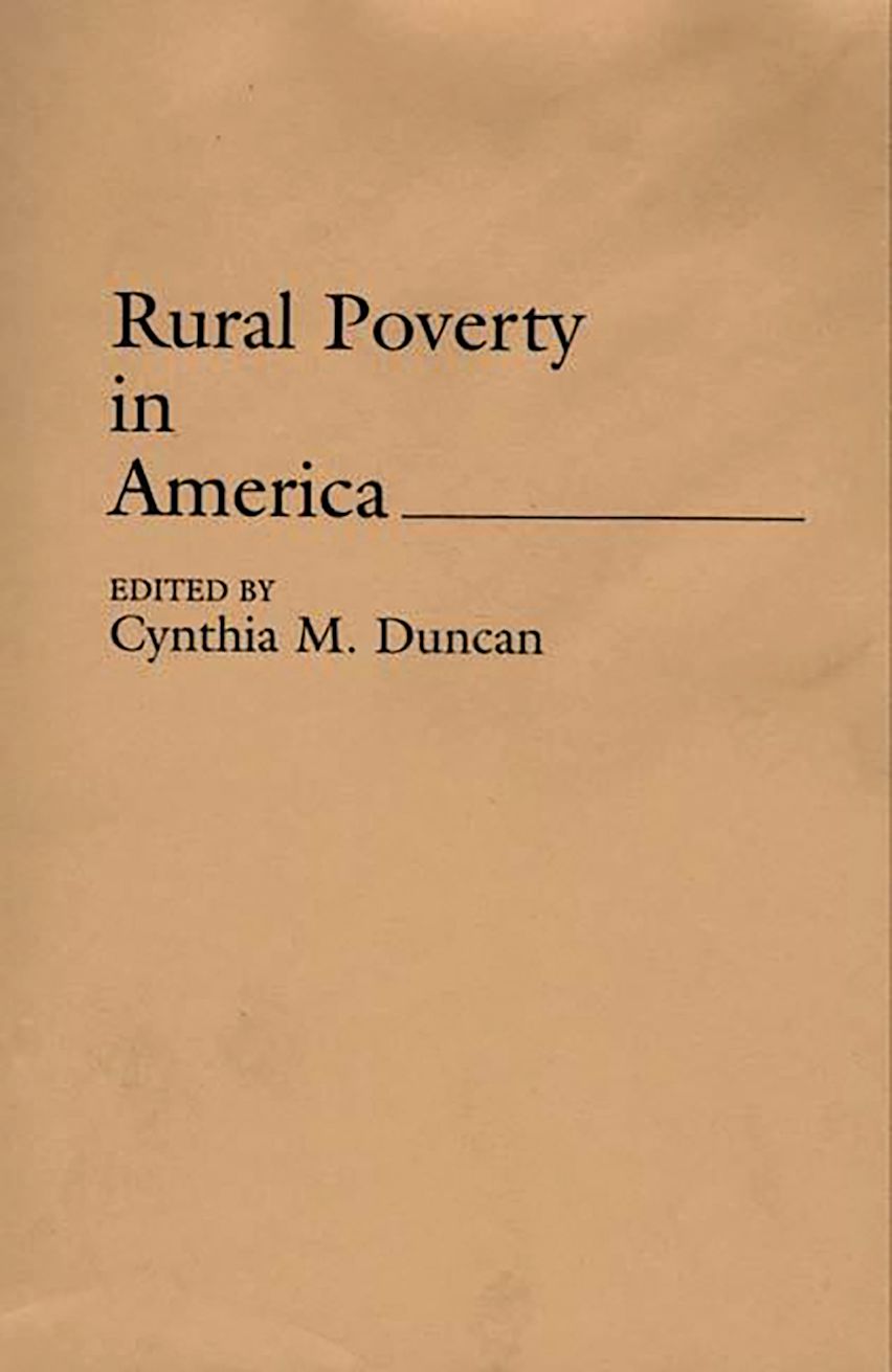 Rural Poverty in America: : Cynthia M. Duncan: Praeger - Bloomsbury