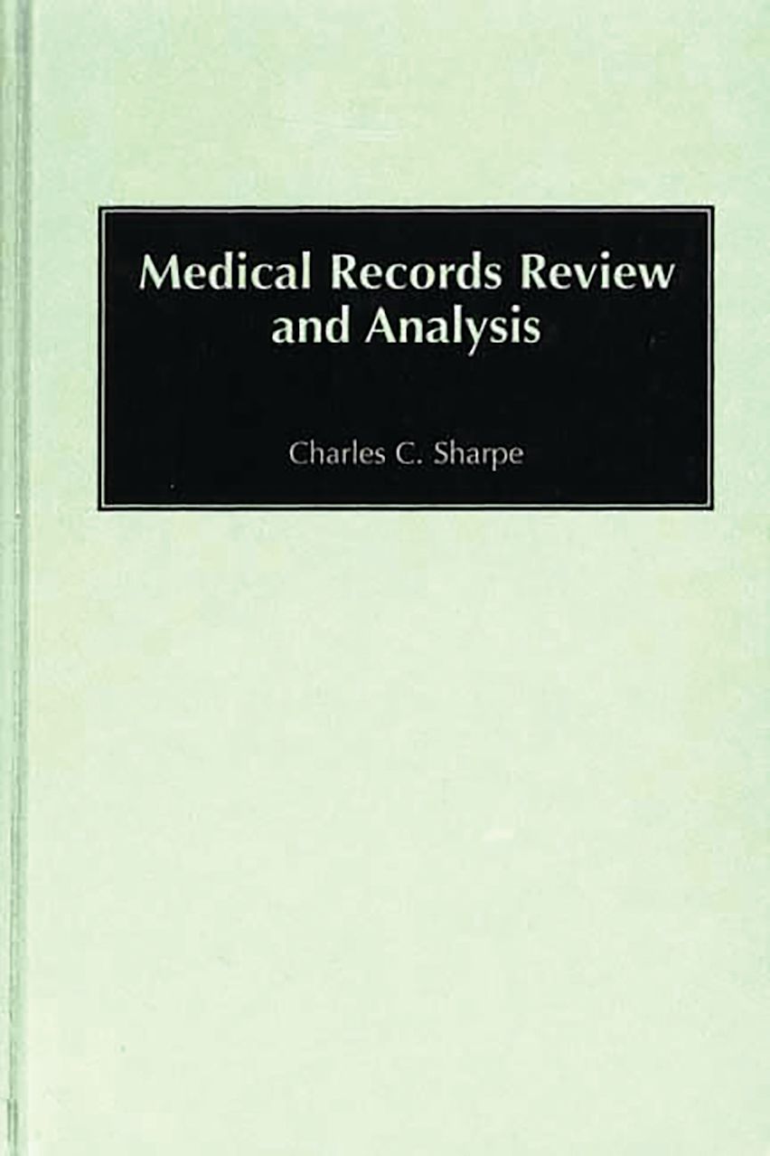 Medical Records Review and Analysis: : Charles C. Sharpe: Praeger