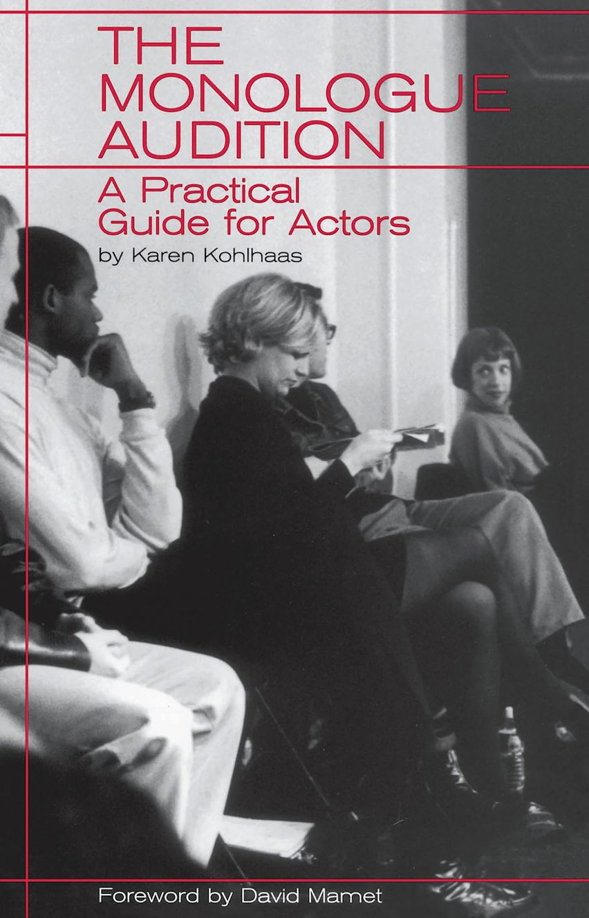 The Monologue Audition: A Practical Guide for Actors: Limelight Karen ...