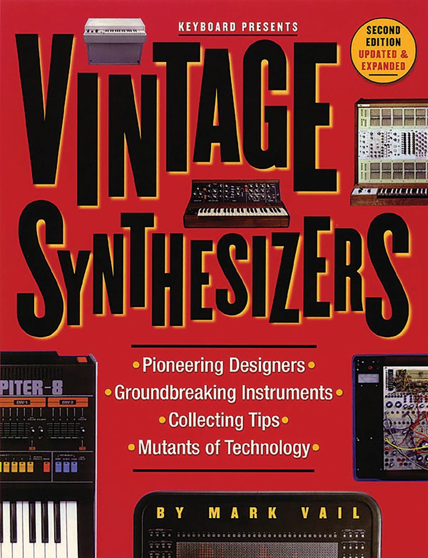 Vintage Synthesizers: Groundbreaking Instruments and Pioneering ...