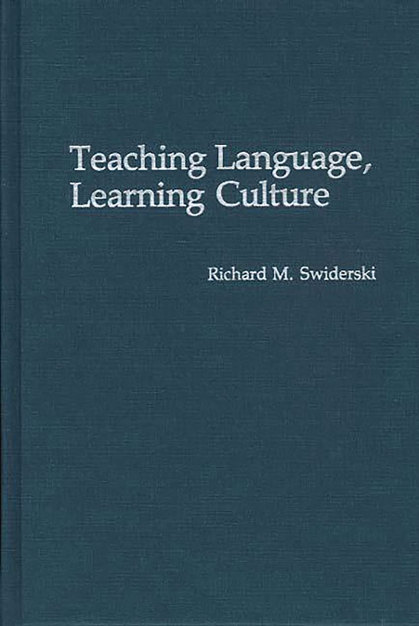 Teaching Language, Learning Culture: : Richard M. Swiderski: Praeger