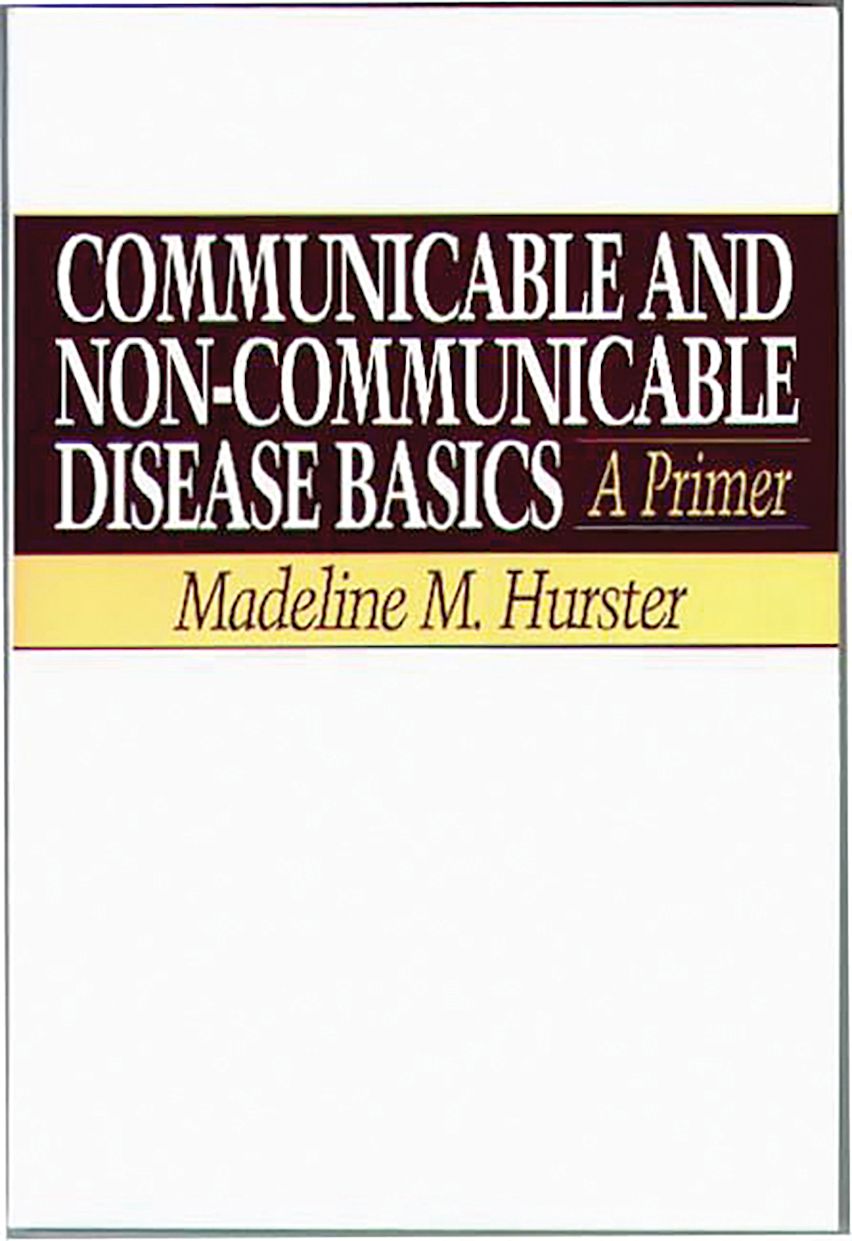 Communicable and Non-Communicable Disease Basics: A Primer: Madeline ...