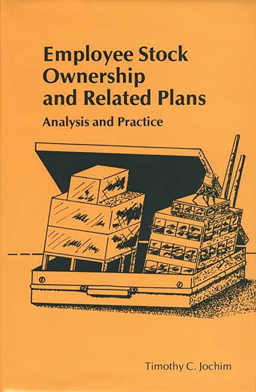 Employee Stock Ownership and Related Plans: Analysis and Practice ...